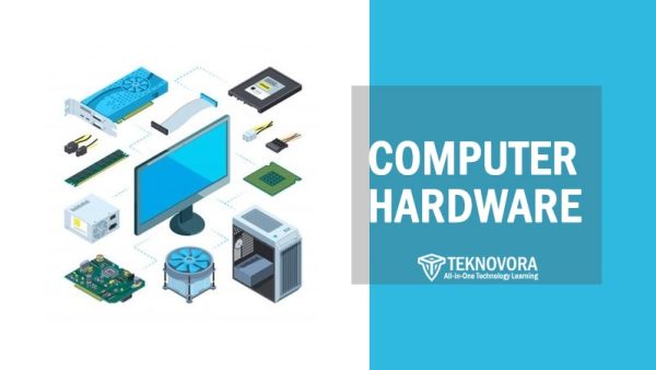 Computer Hardware Explained: A Complete Guide for Beginners and Tech Enthusiasts - Teknovora